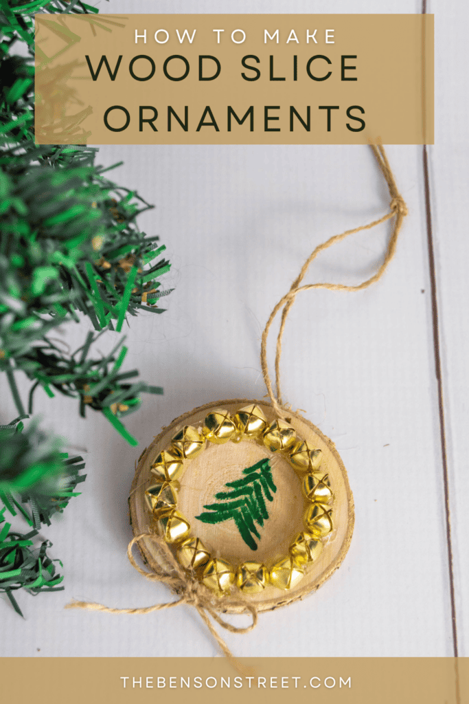 DIY: How to Make Rustic Wood Slice Tree Ornaments - The Benson Street