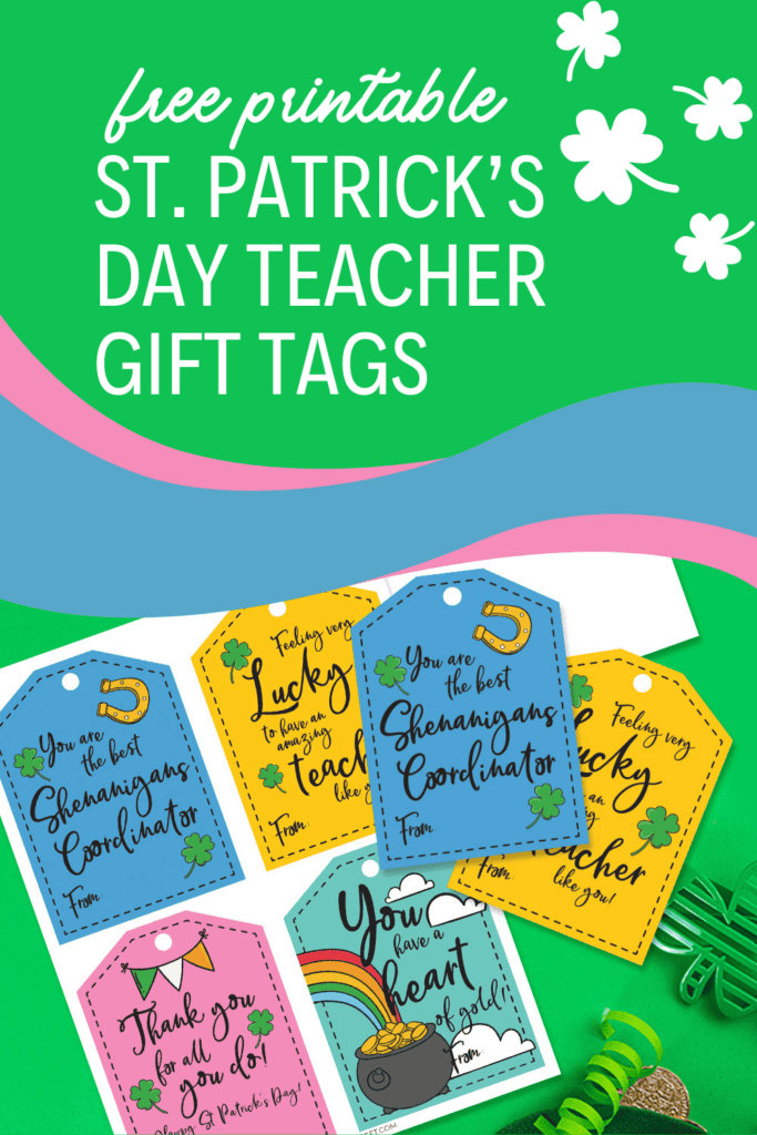 St. Patrick's Day Teacher Gift Tags: FREE PRINTABLE - The Benson Street
