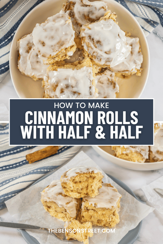 Viral Cinnamon Rolls with Half and Half Recipe Hack - The Benson Street