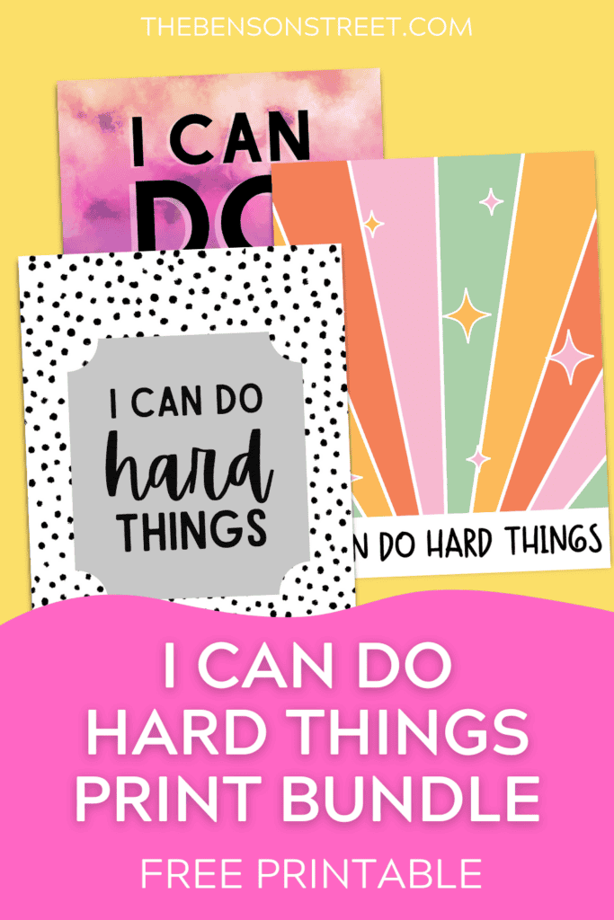 I Can Do Hard Things Printable: Inspirational Wall Art - The Benson Street