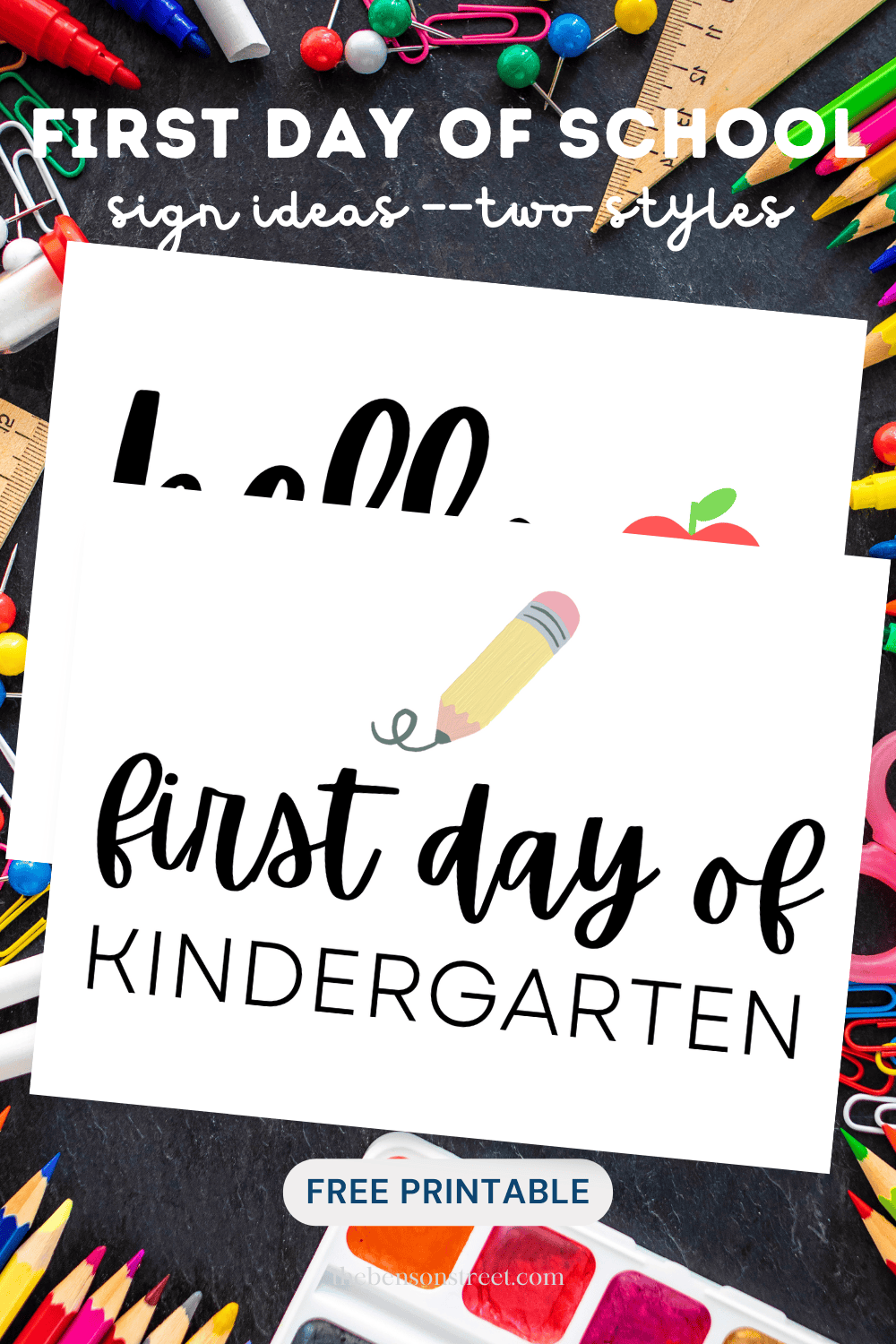 First Day of School Sign Ideas: FREE Printable Prop Signs - The Benson ...