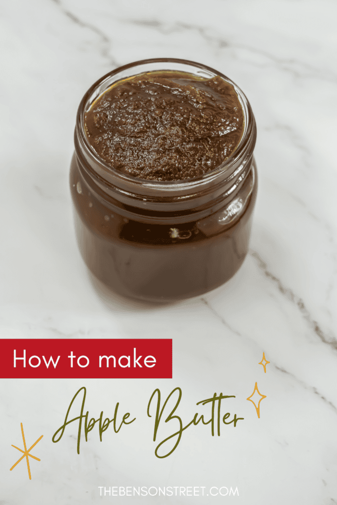 How to Make Apple Butter: The Ultimate Homemade Recipe - The Benson Street