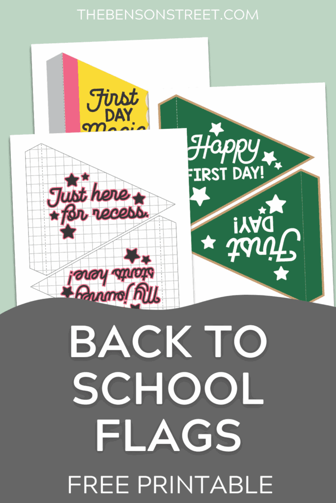 FREE Printable First Day Of School Pennant Flags - The Benson Street