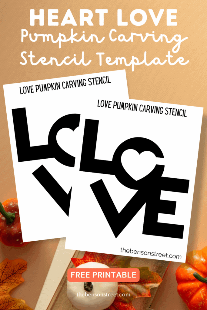 Pumpkin Carving Love with Heart: Free Printable Stencil - The Benson Street