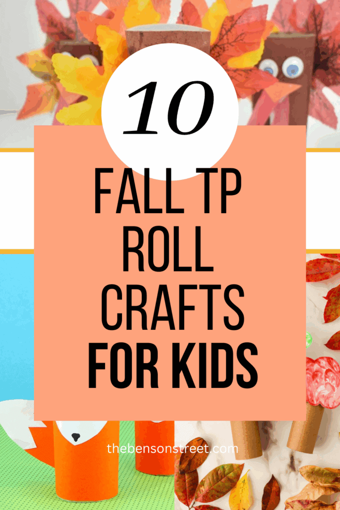 DIY Fall Toilet Paper Roll Crafts for Kids - The Benson Street