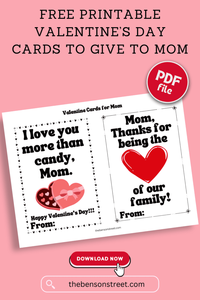 Free Printable Valentine's Day Cards for Mom - The Benson Street