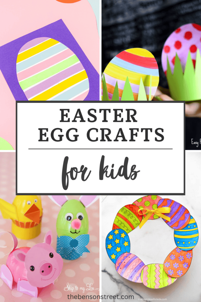 Easter Egg Crafts for Kids to Make this Spring - The Benson Street