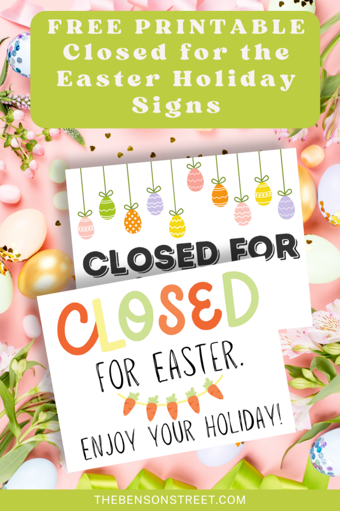 Free Printable Closed for Easter Sign: 5 Designs - The Benson Street