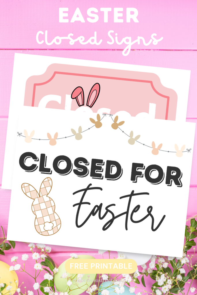 Free Printable Closed for Easter Sign: 5 Designs - The Benson Street