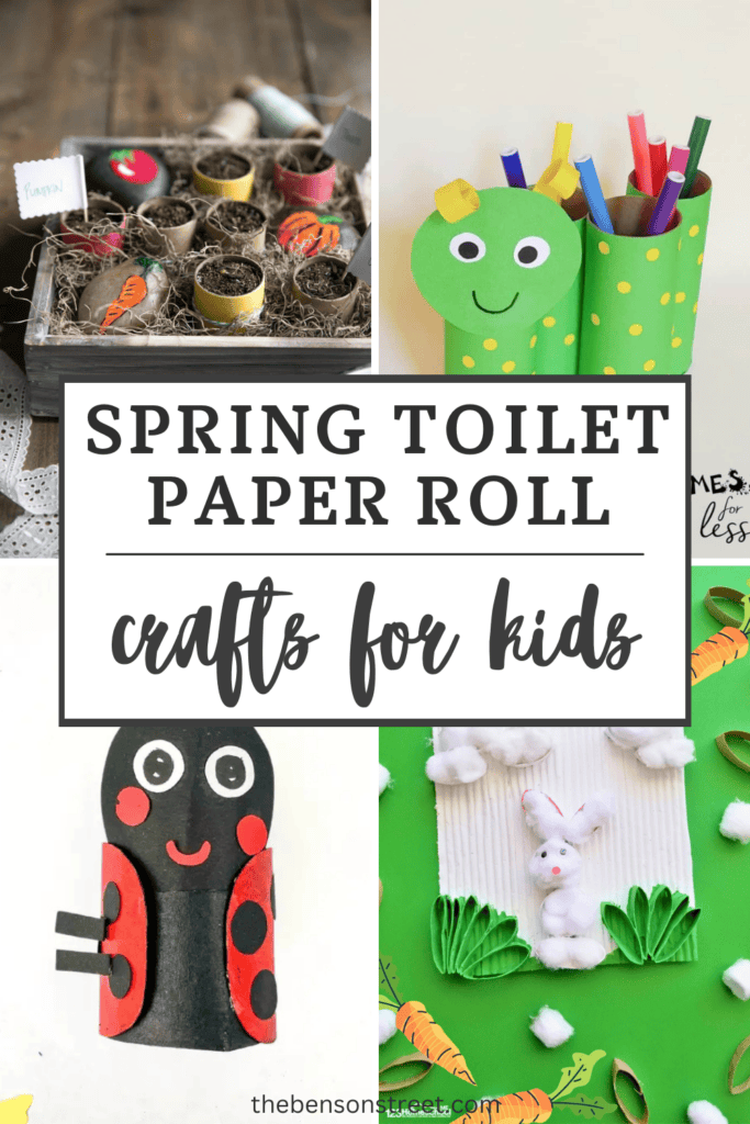 Spring Toilet Paper Crafts for Kids - The Benson Street