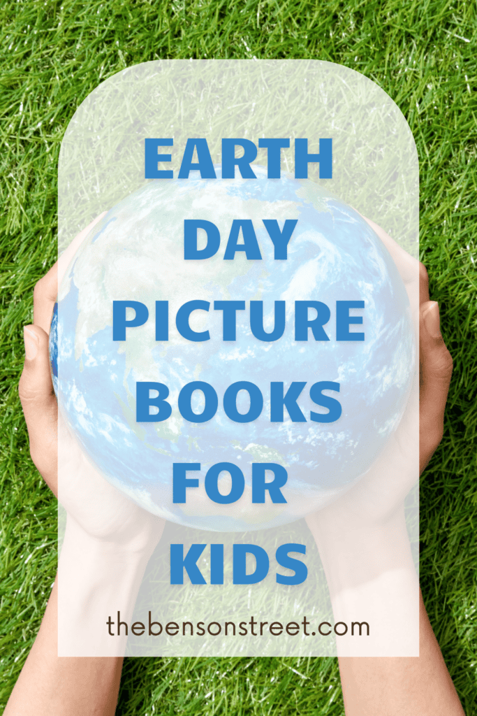 Best Preschool Earth Day Books to Read Aloud with Kids - The Benson Street